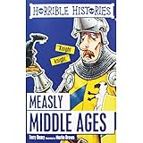 Measly Middle Ages (Horrible Histories) : Deary, Terry, Brown, Martin ...