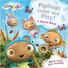 Piplings Come and Play!: A Sound Book (Waybuloo): Amazon.co.uk: ** ABC ...