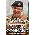 Taking Command: Amazon.co.uk: Richards, General Sir David ...