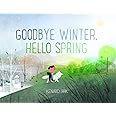 Goodbye Winter, Hello Spring (Kenard Pak's Changing Seasons) : Pak ...