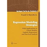 Regression Modeling Strategies: With Applications to Linear Models, Logistic and Ordinal ...