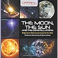 The Moon, the Sun and the Constellations- Beginner's Astronomy Lessons ...