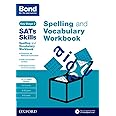 Bond SATs Skills Spelling and Vocabulary Stretch Workbook: 10-11+ years ...