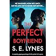 The Perfect Boyfriend: A completely gripping psychological thriller ...