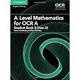 A Level Mathematics for OCR A Student Book 2 (Year 2) (AS/A Level ...