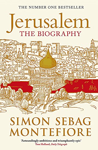Jerusalem: The Biography: Amazon.co.uk: Montefiore, Simon Sebag ...