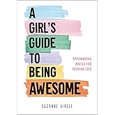 A Girl's Guide to Being Fearless: How to Find Your Brave: Amazon.co.uk ...