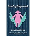 The Art of Being Normal : Williamson, Lisa: Amazon.co.uk: Books