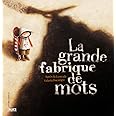 Amazon.fr - La Grande fabrique de mots - Lestrade, Agnès de, Docampo ...