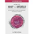 How to Map Your World: An Author’s Guide to Mapping Fictional Worlds ...