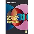 A Dialogic Teaching Companion: Amazon.co.uk: Alexander, Robin ...
