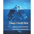 Buy Deep Credit Risk: Machine Learning with Python Book Online at Low Prices in India | Deep ...