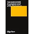 The Employees: A workplace novel of the 22nd century: Amazon.co.uk ...