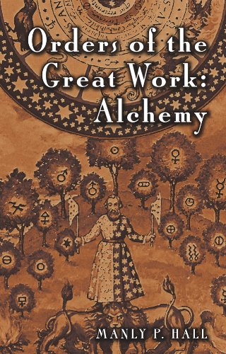 Orders of the Great Work: Alchemy (Adept Series) : Hall, Manly P ...