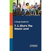 T. S. Eliot: The Waste Land (Critical Studies): Amazon.co.uk: Coote ...