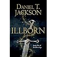 ILLBORN: Book One of The Illborn Saga : Daniel T. Jackson: Amazon.co.uk ...