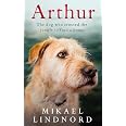 Arthur: The dog who crossed the jungle to find a home: Amazon.co.uk ...