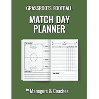 Grassroots Football Match Day Planner: for Managers and Coaches of ...