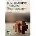 Buy Computational Thinking: A beginner's guide to problem-solving and programming Book Online at ...