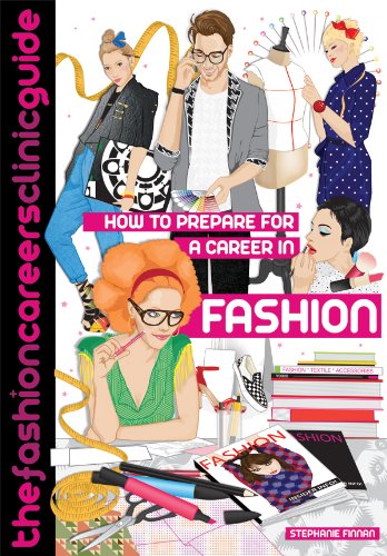 How to Prepare for a Career in Fashion : The Fashion Careers Clinic ...