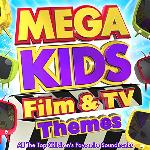 Mega Kids Film & Tv Themes - All the Top Children's Favourite ...