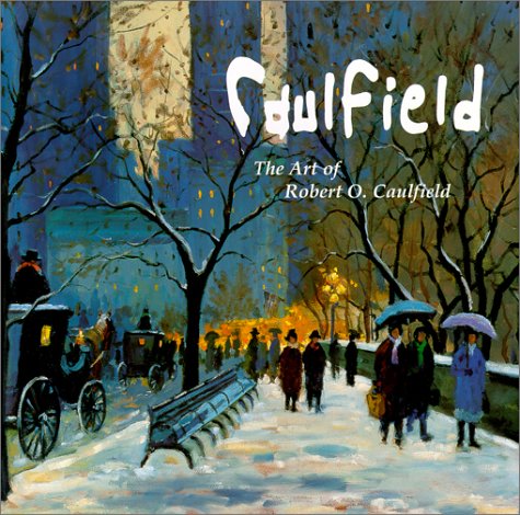 Buy Caulfield: The Art of Robert O. Caulfield Book Online at Low Prices ...