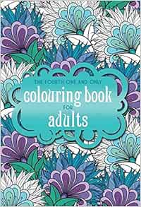 The Fourth One and Only Colouring Book for Adults (One and Only ...