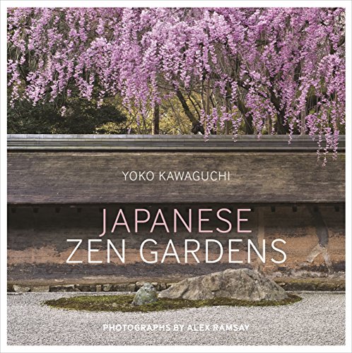 Japanese Zen Gardens: Amazon.co.uk: Kawaguchi, Yoko, Ramsay, Alex ...