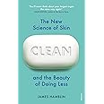 Buy Clean: The New Science of Skin and the Beauty of Doing Less Book ...
