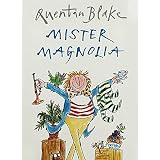 Mister Magnolia: Celebrate Quentin Blake’s 90th Birthday : Blake ...