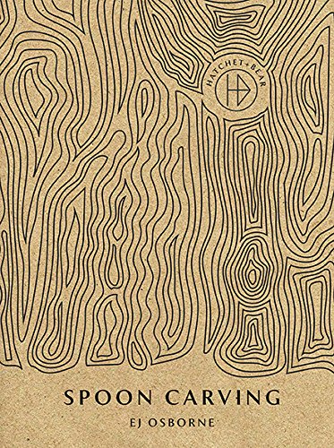 Hatchet & Bear Spoon Carving: The Book of Spoon Carving: Amazon.co.uk ...