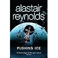Pushing Ice : Reynolds, Alastair: Amazon.co.uk: Books
