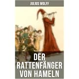 Der Rattenfänger von Hameln: Eine Sage nach den Brüdern Grimm ...