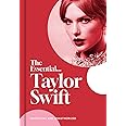 The Essential...Taylor Swift: her complete, beautifully illustrated ...