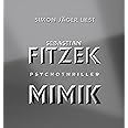 Mimik: Psychothriller | Der Spannungstitel des Jahres : Fitzek ...