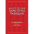 Mastering Yang Style Taijiquan: Amazon.co.uk: Zhongwen, Fu: 9781583941522: Books