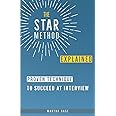 The STAR Method Explained: Proven Technique to Succeed at Interview ...