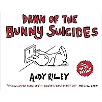 The Book of Bunny Suicides: Little Fluffy Rabbits Who Just Don't Want ...