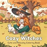 Cozy Witch Cuties: A Cute Coloring Book of Charming Scenes of Cozy ...