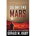 Colony Two Mars (Colony Mars Series): Amazon.co.uk: Kilby, Gerald M ...