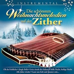 Die schönsten Weihnachtsmelodien auf der Zither; Instrumental ...