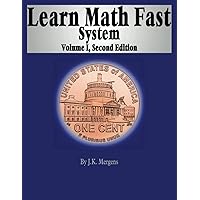 Learn Math Fast System Volume I: Basic Operations: Volume 1: Amazon.co ...