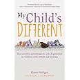My Child's Different: The lessons learned from one family's struggle to ...