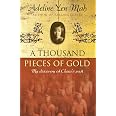 A THOUSAND PIECES OF GOLD: A Memoir of China’s Past Through its ...