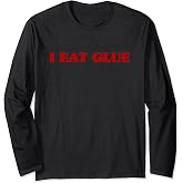 I Eat Glue Hilarious Cursed Meme Joke T-Shirt : Amazon.co.uk: Fashion