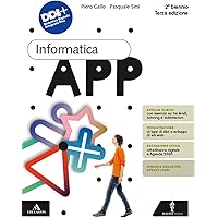 Informatica app. Vol. unico. Per le Scuole superiori. Con e-book. Con ...