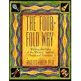 The Four-Fold Way: Walking the Paths of the Warrior, Teacher, Healer ...