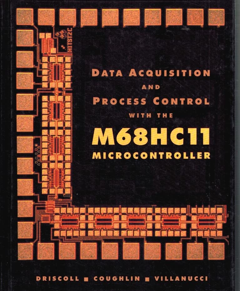 Data Acquisition and Process Control: M68HC11 Microcontroller: Amazon.co.uk: Driscoll, Frederick ...