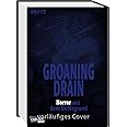 Groaning Drain – Horror aus dem Untergrund: Mehr von Horrormeister ...