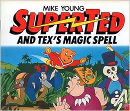 SuperTed and Tex's Magic Spell: Amazon.co.uk: Mike Young: 9780584621013 ...